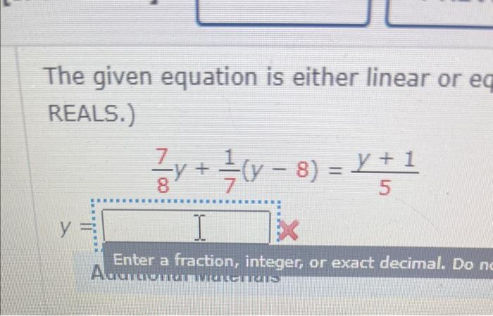 Solved The given equation is either linear or ec REALS.) | Chegg.com