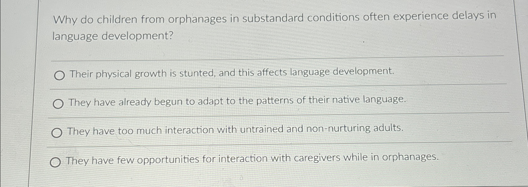 Solved Why do children from orphanages in substandard | Chegg.com
