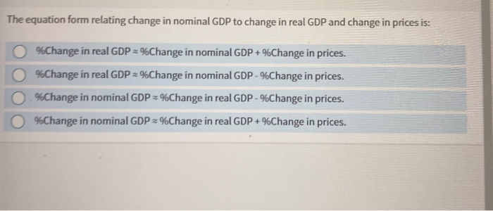 Solved The equation form relating change in nominal GDP to | Chegg.com