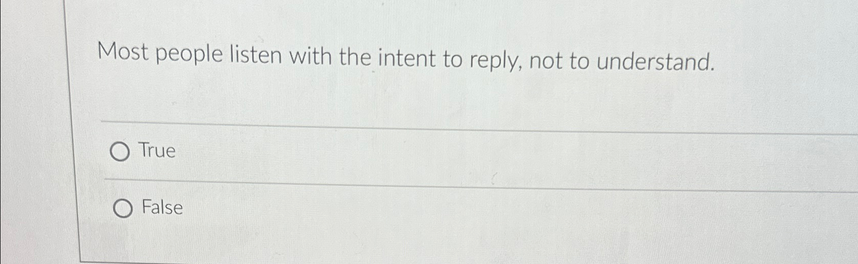 Solved Most people listen with the intent to reply, not to | Chegg.com