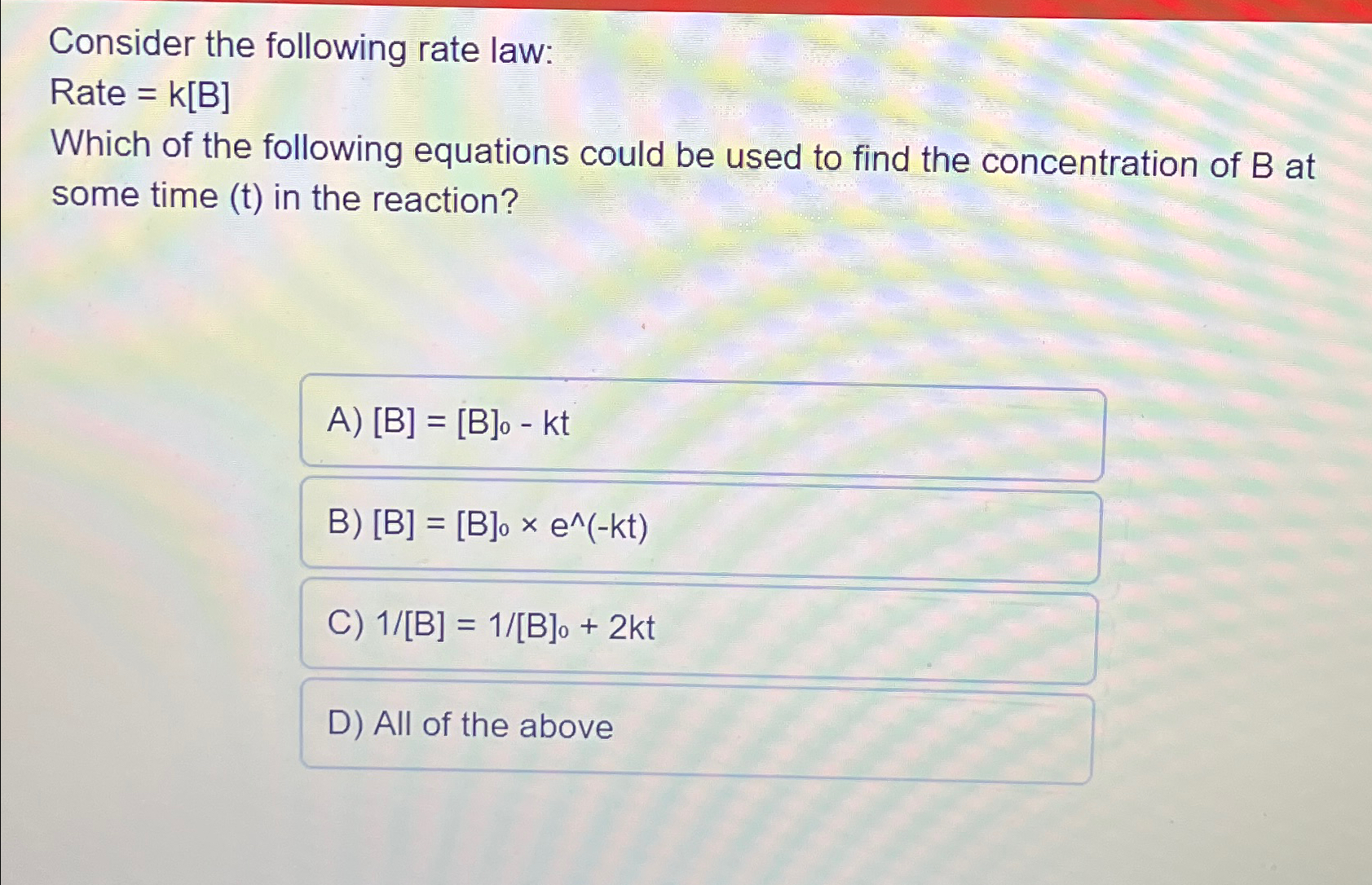 Solved Consider the following rate law:Rate =k[B]Which of | Chegg.com