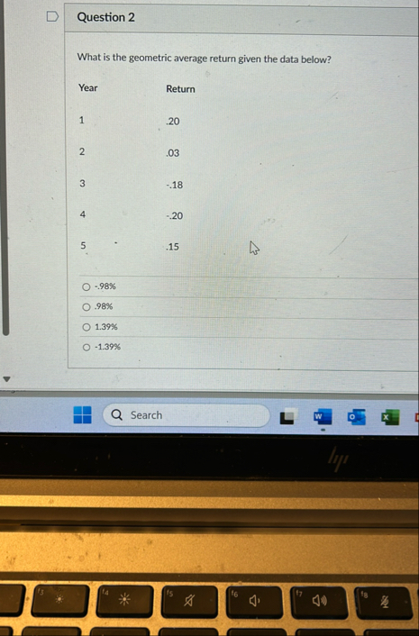 Solved Question 2What is the geometric average return given | Chegg.com