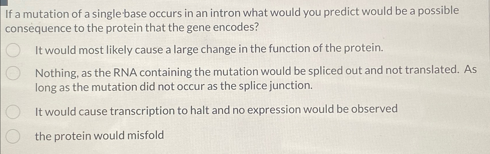 Solved If a mutation of a single base occurs in an intron | Chegg.com