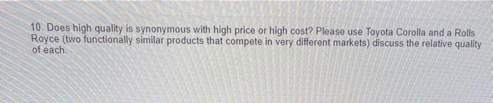10. Does high quality is synonymous with high price | Chegg.com