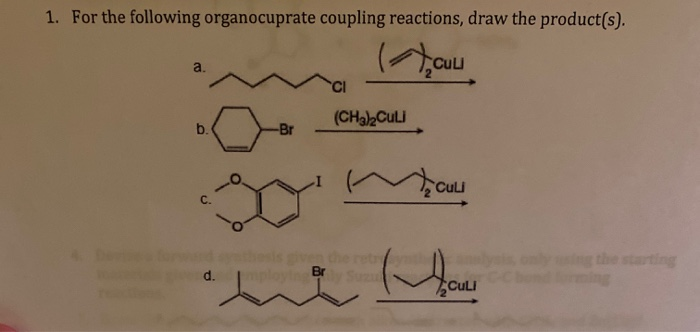 Solved 1. For the following organocuprate coupling | Chegg.com