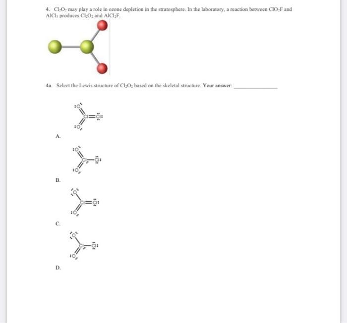 Solved 4. Cl2O2 may play a role in ozone depletion in the | Chegg.com