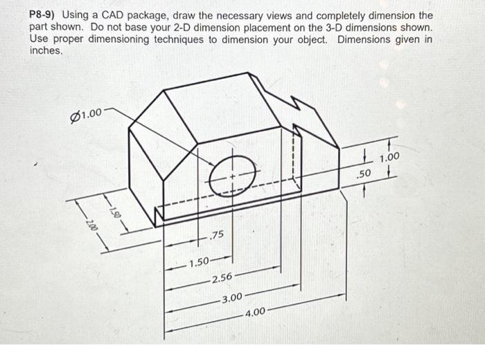 Solved P8-9) Using a CAD package, draw the necessary views | Chegg.com