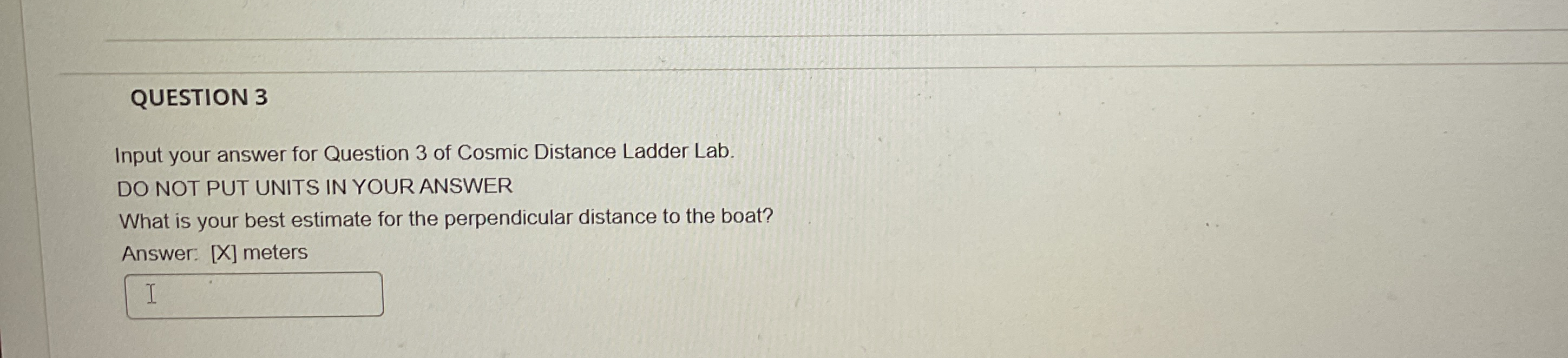 QUESTION 3Input your answer for Question 3 ﻿of Cosmic | Chegg.com