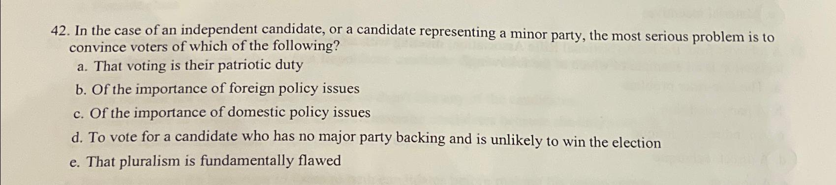 Solved In the case of an independent candidate, or a | Chegg.com