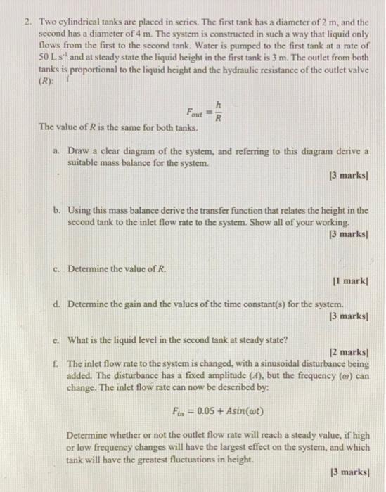 Solved 2. Two cylindrical tanks are placed in series. The | Chegg.com