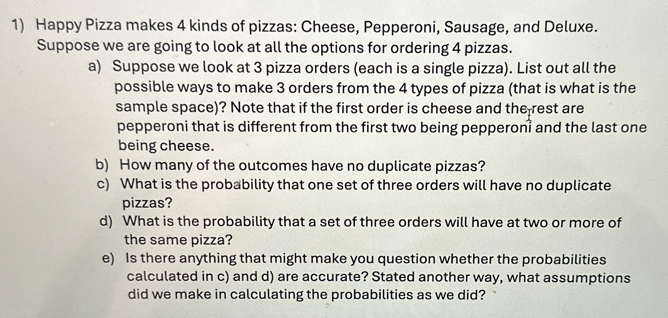 Solved Happy Pizza makes 4 ﻿kinds of pizzas: Cheese, | Chegg.com