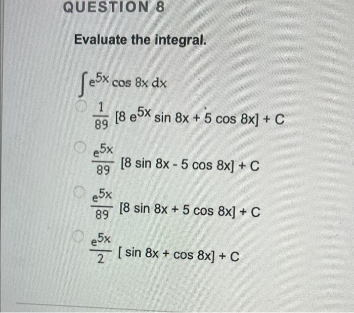Solved QUESTION 8 Evaluate the integral. cos 8x dx Sexc [8 | Chegg.com