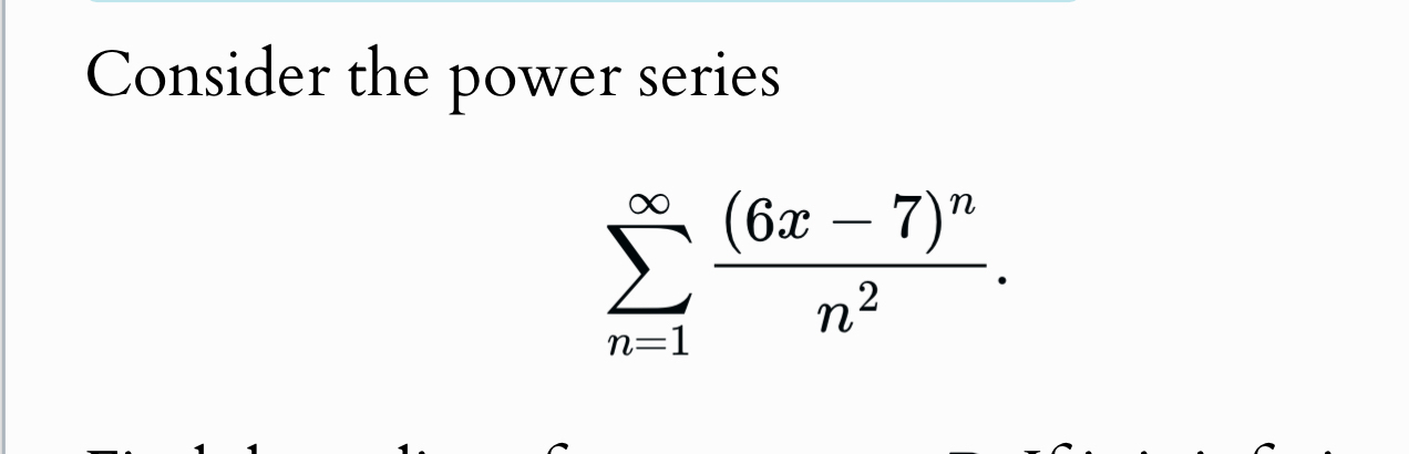 Solved Consider the power series∑n=1∞(6x-7)nn2. | Chegg.com