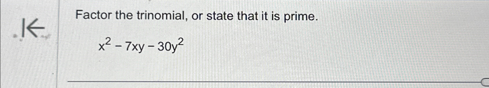 Solved Factor the trinomial, or state that it is | Chegg.com