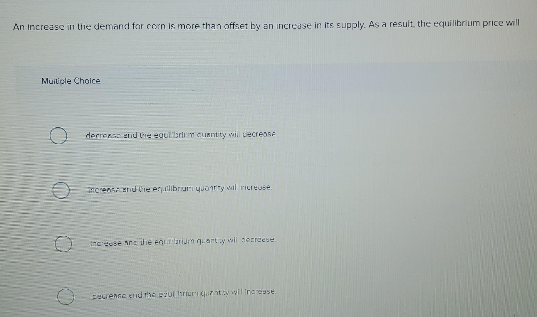 Solved An increase in the demand for corn is more than | Chegg.com