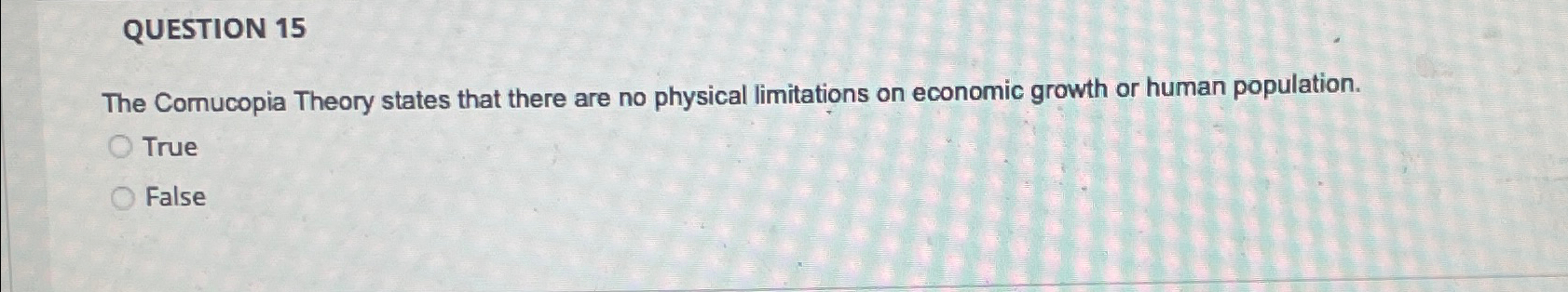 Solved QUESTION 15The Comucopia Theory states that there are | Chegg.com