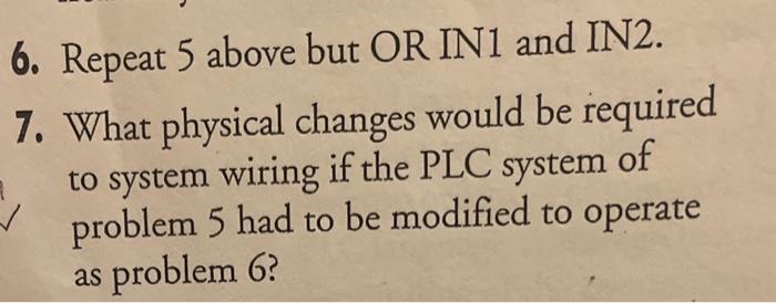 Solved 6. Repeat 5 above but OR IN1 and IN2. 7. What | Chegg.com