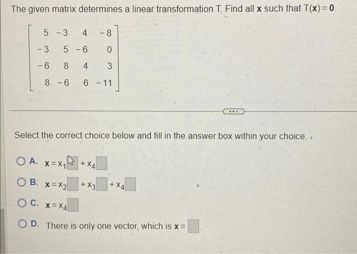 Solved The given matrix determines a linear transformation | Chegg.com