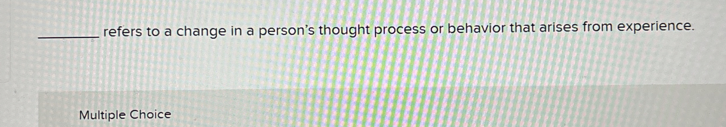 High Quality SOLUTION refers to a change in a person's thought process or | Chegg.com