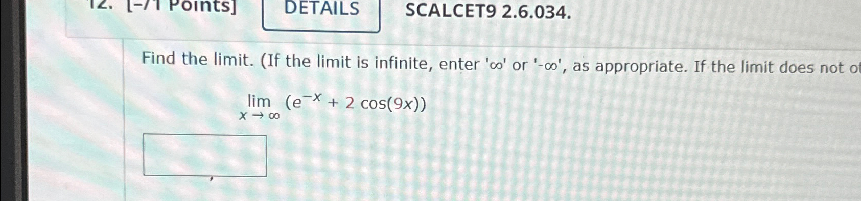 Solved DETAILSSCALCET9 2.6.034.Find the limit. (If the limit | Chegg.com
