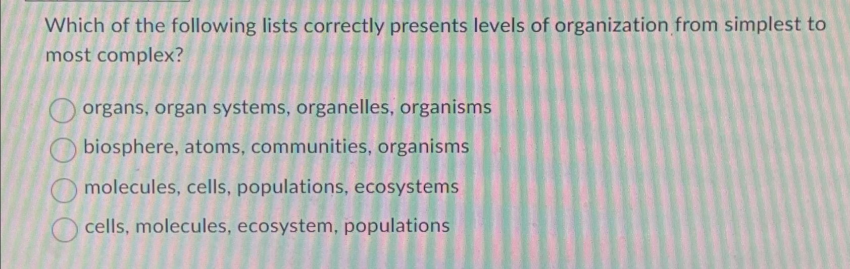 Solved Which of the following lists correctly presents | Chegg.com