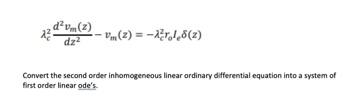 Solved 222 vm(2) = -12761e8(2) Convert the second order | Chegg.com