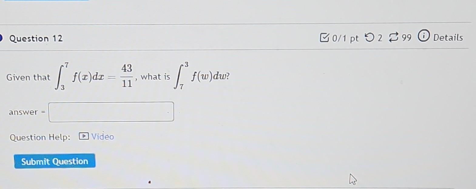 Solved ∫37f(x)dx=1143, what is ∫73f(w)dw? | Chegg.com