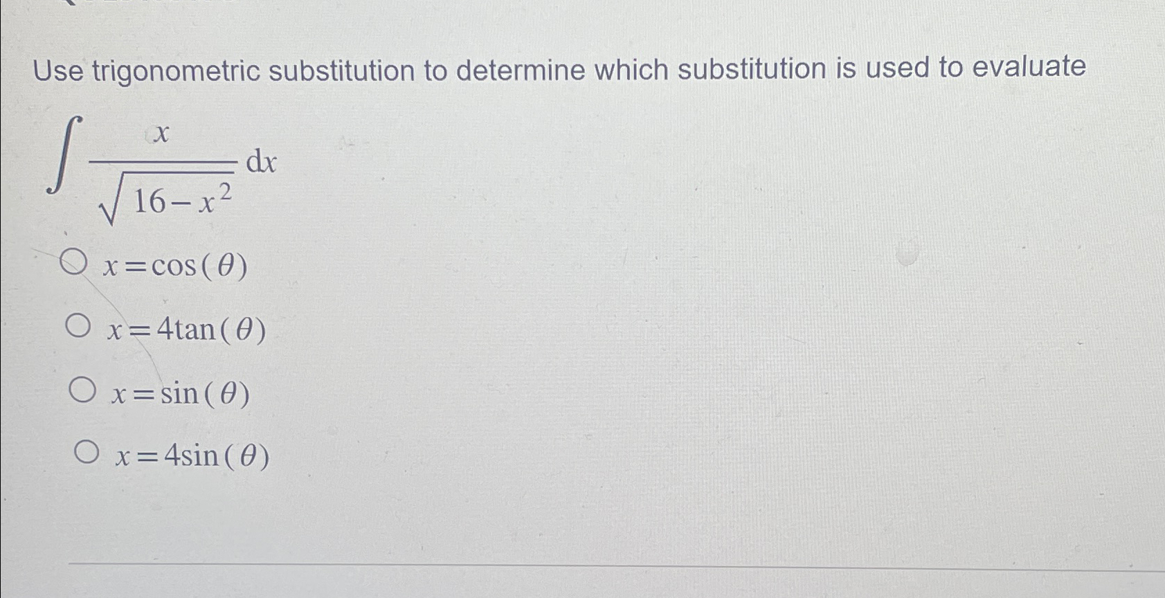 Solved Use trigonometric substitution to determine which | Chegg.com