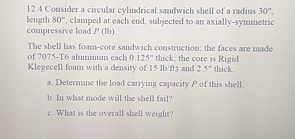 Solved 12.4 Consider a circular cylindrical sandwich shell | Chegg.com
