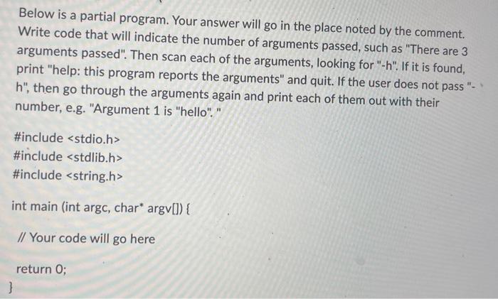 Solved Below is a partial program. Your answer will go in | Chegg.com