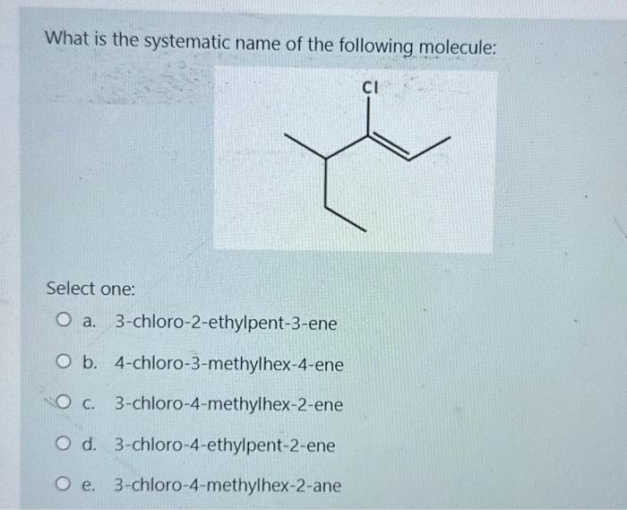 Solved What is the systematic name of the following | Chegg.com