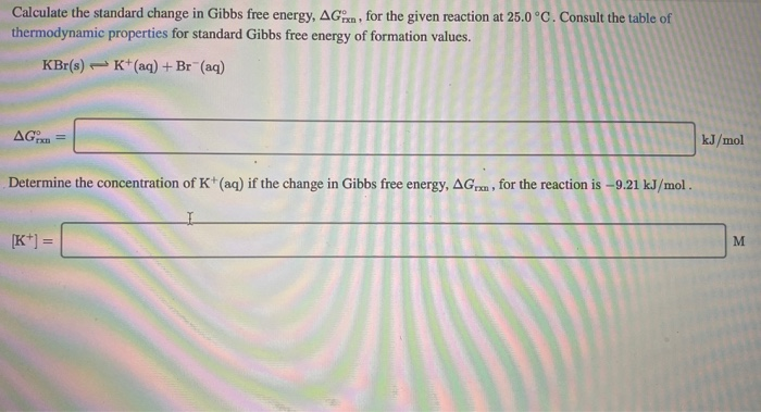 Solved Calculate the standard change in Gibbs free energy, | Chegg.com