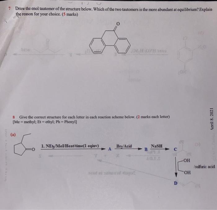 Solved 7 Draw the enol tautomer of the structure below. | Chegg.com