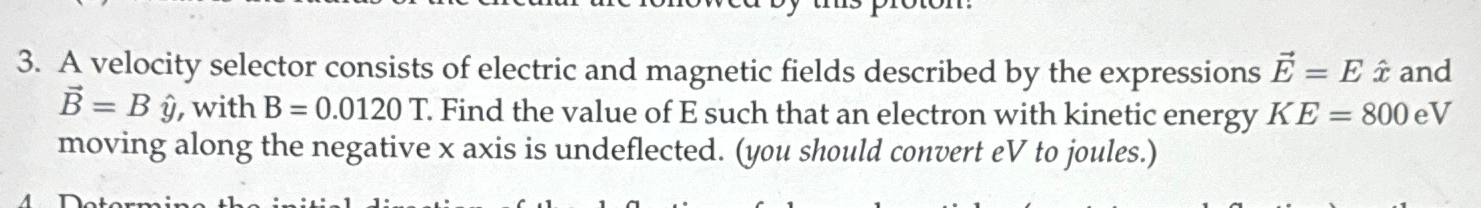 Solved A velocity selector consists of electric and magnetic | Chegg.com
