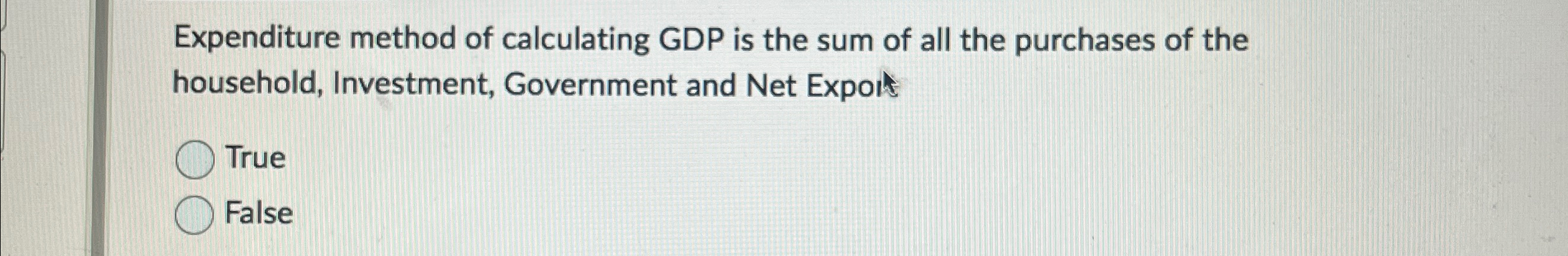 Solved Expenditure method of calculating GDP is the sum of | Chegg.com
