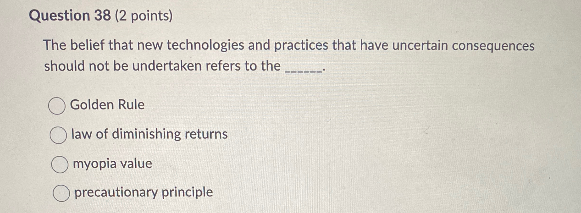 Solved Question 38 (2 ﻿points)The belief that new | Chegg.com