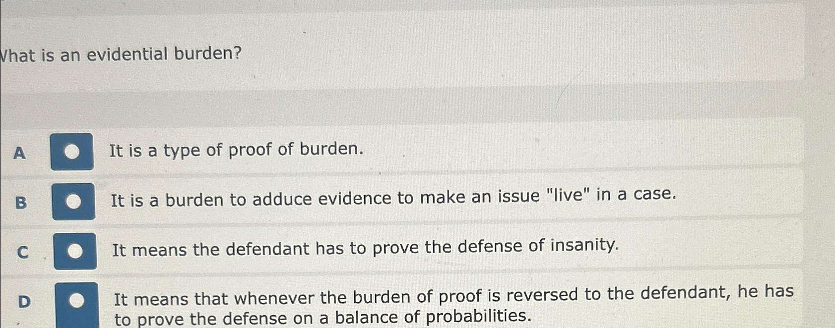 Solved Vhat is an evidential burden?A It is a type of proof | Chegg.com