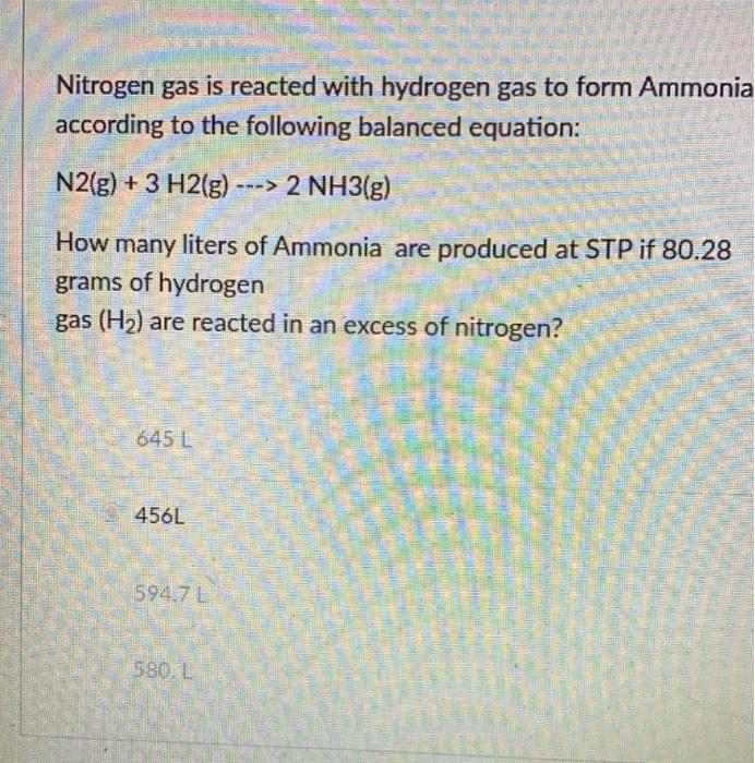 Solved Nitrogen gas is reacted with hydrogen gas to form | Chegg.com