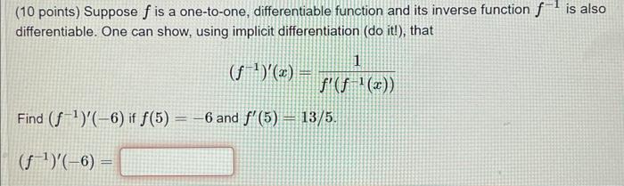 Solved (10 points) Suppose f is a one-to-one, differentiable | Chegg.com