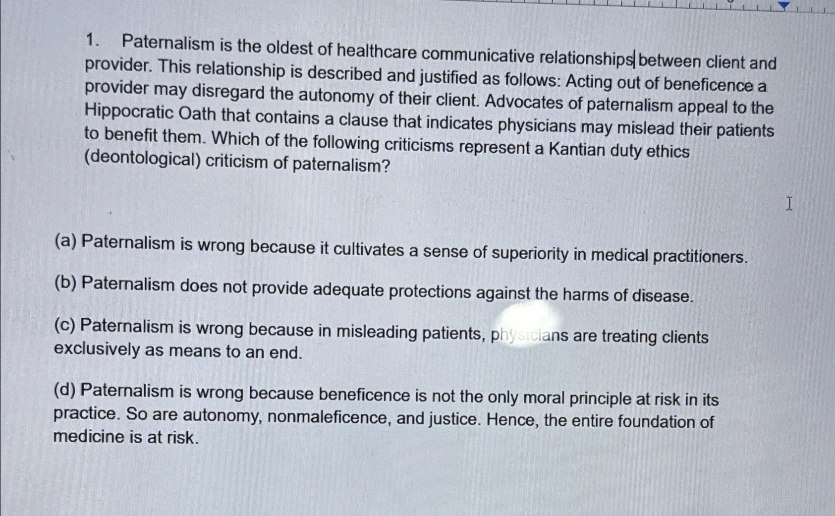 Solved Paternalism is the oldest of healthcare communicative | Chegg.com