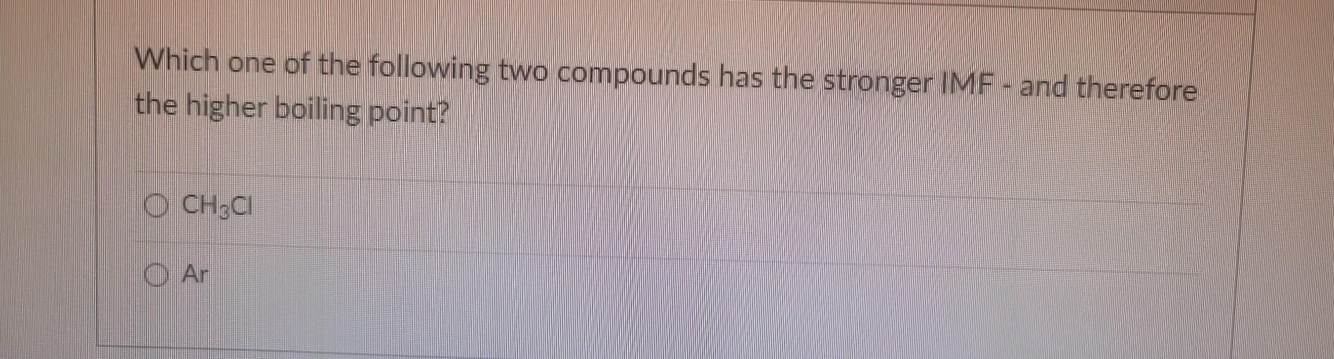 Solved Which one of the following two compounds has the | Chegg.com