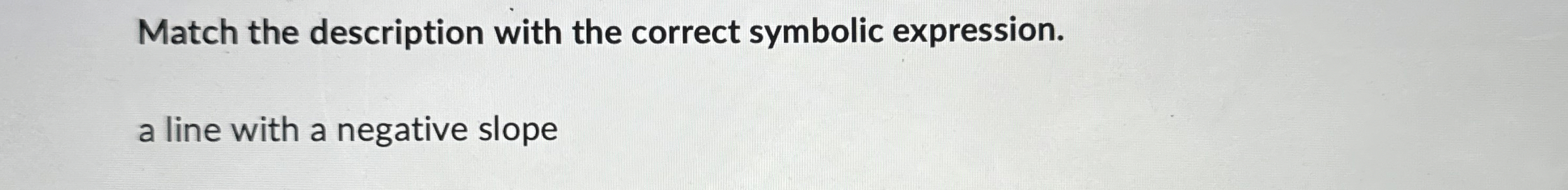 Solved Match the description with the correct symbolic | Chegg.com