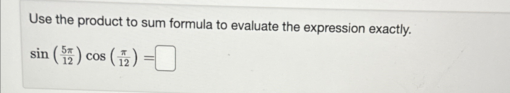 Solved Use the product to sum formula to evaluate the | Chegg.com