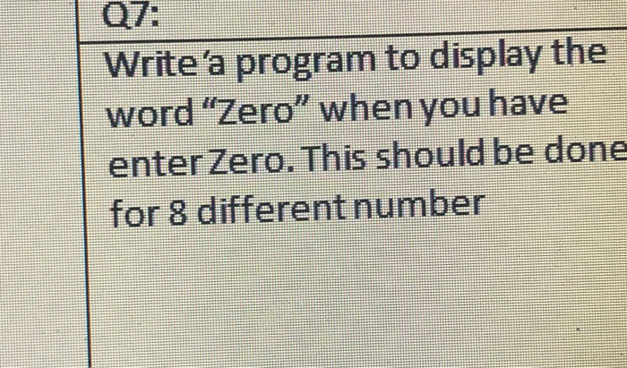 Write'a program to display the word "Zero" when you | Chegg.com