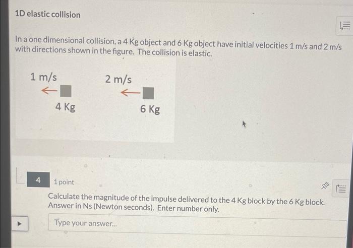 Solved In A One Dimensional Collision A 4kg Object And 6kg