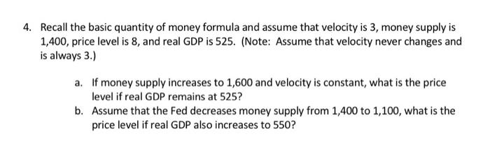 Solved 4. Recall the basic quantity of money formula and | Chegg.com
