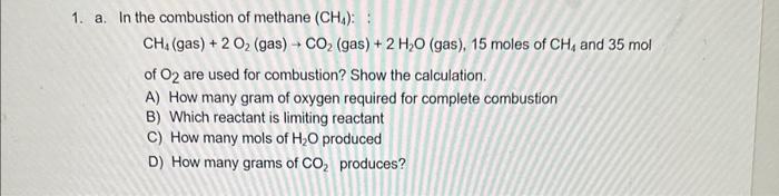 Solved In the combustion of methane (CH4) : : CH4 (gas) +2O2 | Chegg.com
