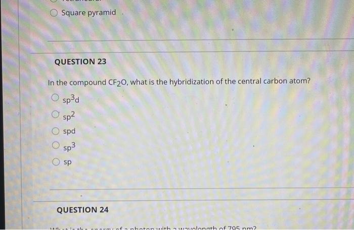 Solved O Square pyramid QUESTION 23 In the compound CF20, | Chegg.com