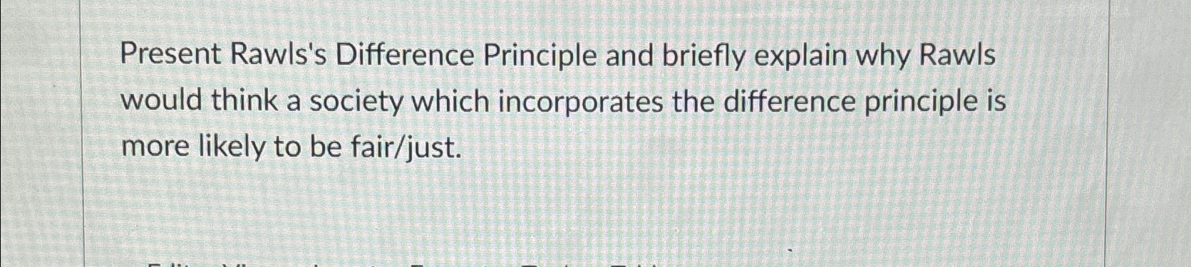 Solved Present Rawls's Difference Principle and briefly | Chegg.com