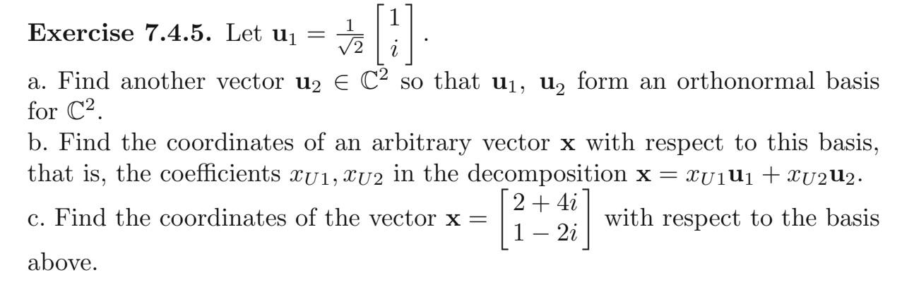 Solved Exercise 7.4.5. ﻿Let u1=122[1i].a. ﻿Find another | Chegg.com